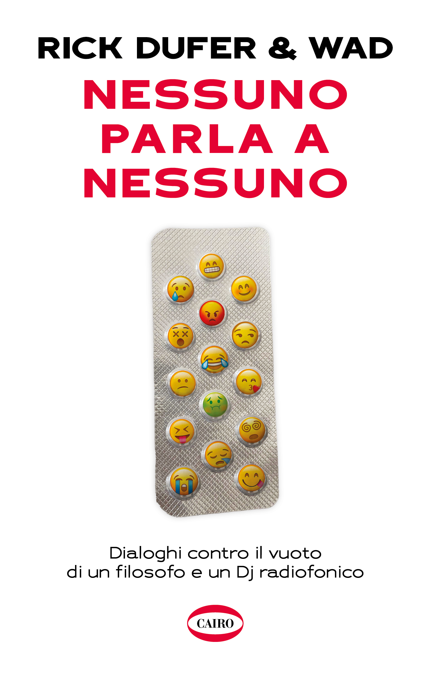 Nessuno parla a nessuno, Wad & Rick DuFer | Cairo Libri