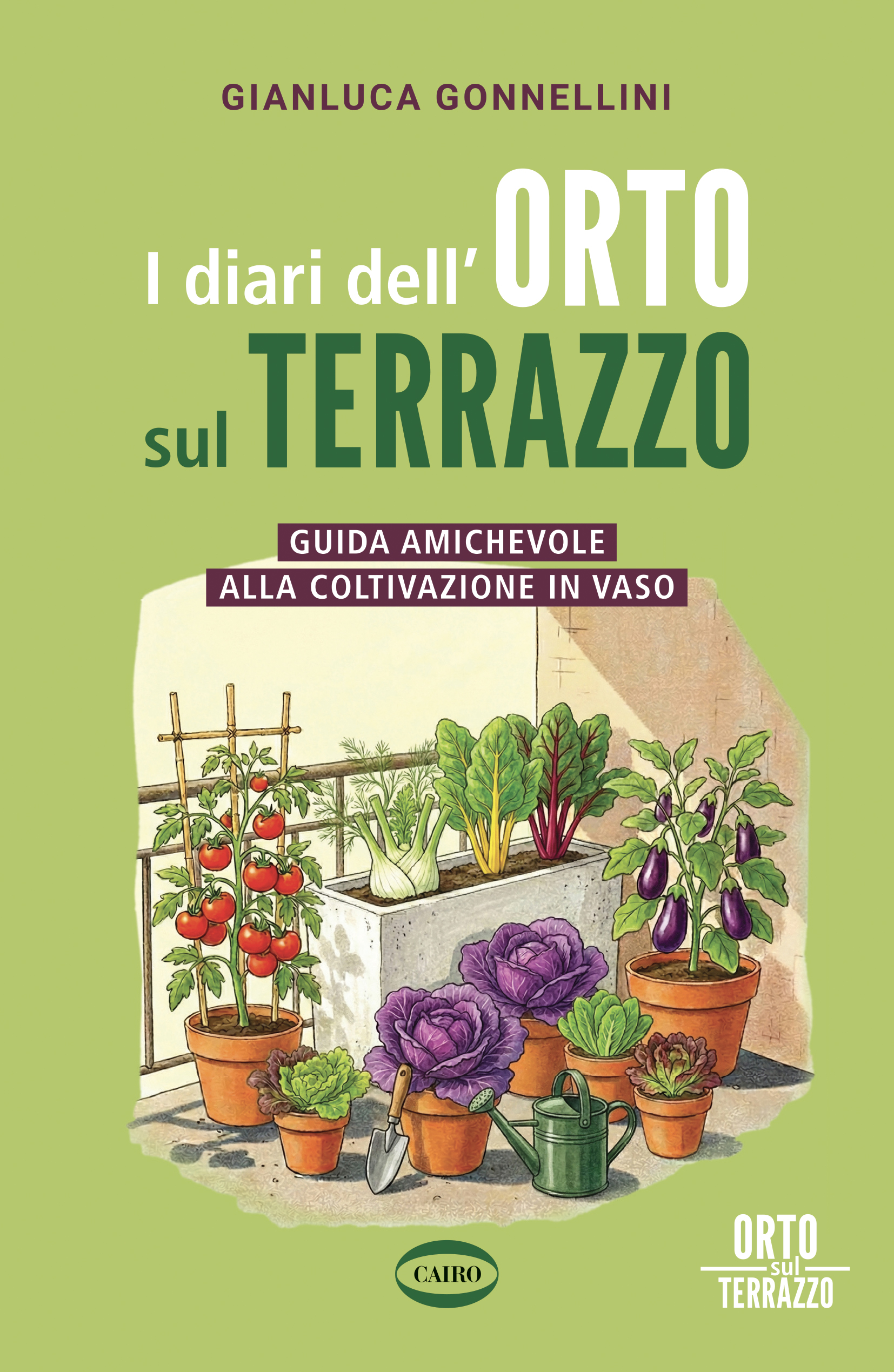 I diari dell’Orto sul Terrazzo - Cairo Libri
